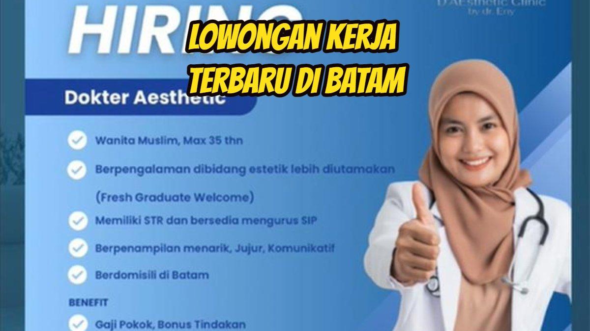 Kabar Baik Warga Batam, D'Aesthetic Clinic Buka Lowongan Kerja 2024 ...