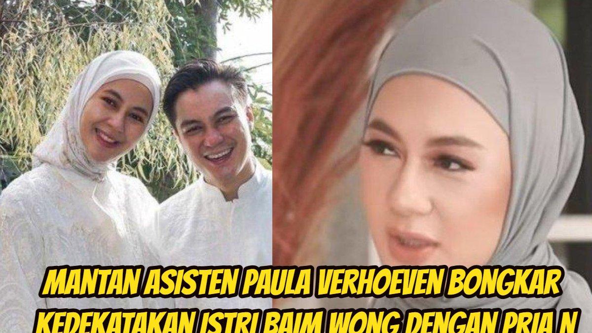Paula Verhoeven Bantah Selingkuh, Eks Asisten Ungkap Kedekatan Istri Baim Wong dengan Pria 'N ...