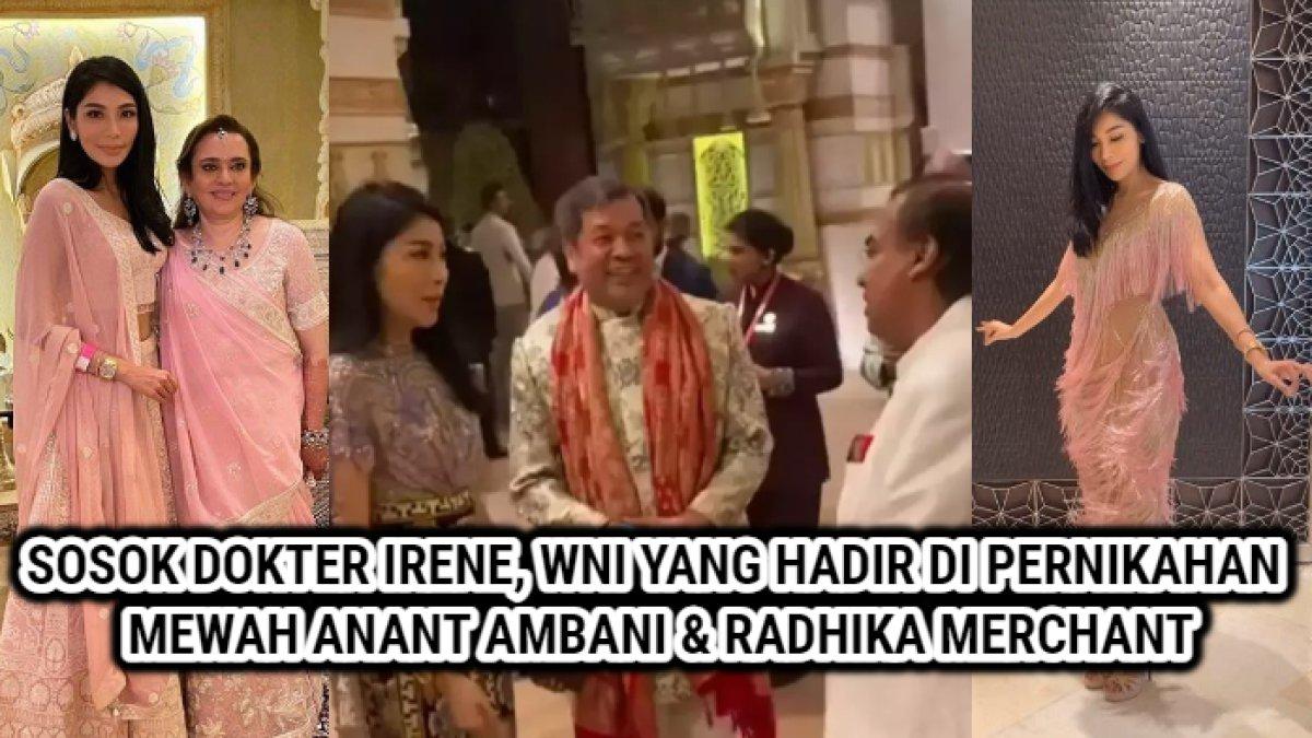7 Potret Dokter Irene di Pernikahan Anant Ambani, Akrab dengan Mukesh Ambani dan Nita Ambani ...