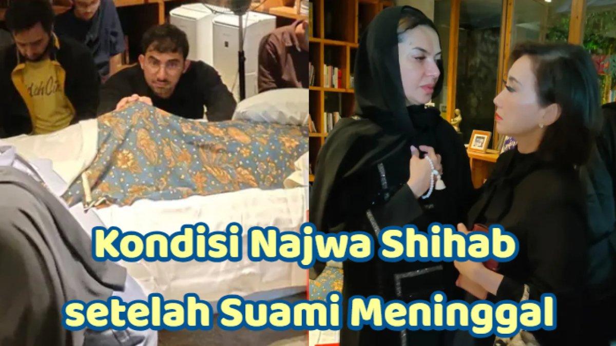 Kondisi Najwa Shihab setelah Ibrahim Sjarief Meninggal, Izzat Assegaf Tegar Tunggui Jenazah Ayah ...
