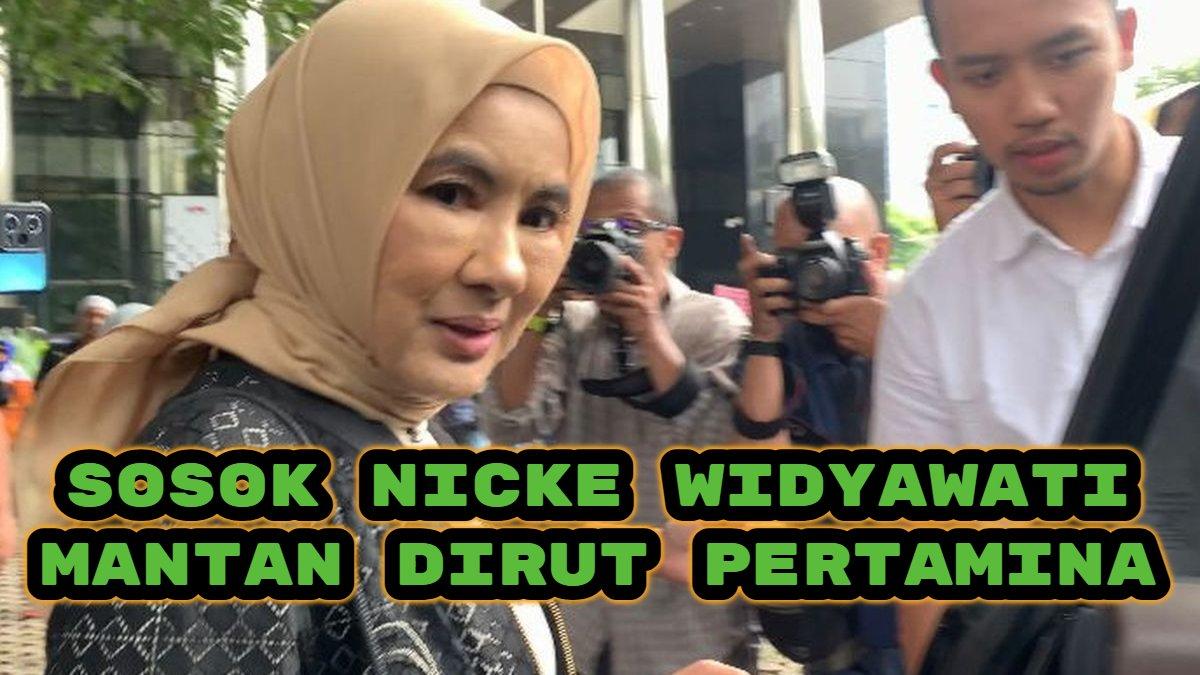 Sosok Nicke Widyawati, Mantan Dirut Pertamina Diperiksa KPK Kasus Jual Beli Gas, Harta Fantastis ...