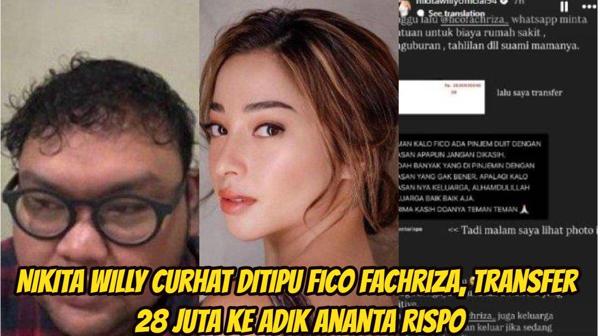 Nikita Willy Curhat Ditipu Fico Fachriza, Transfer 28 Juta ke Adik ...