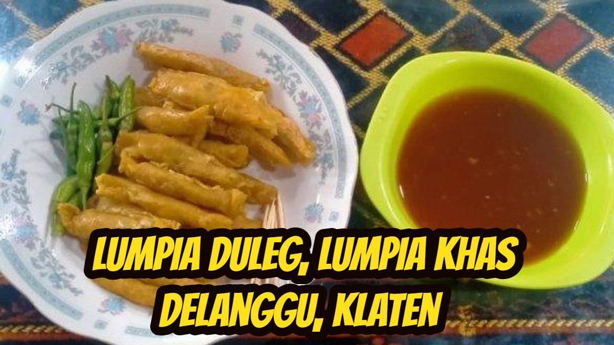 Enaknya Lumpia Duleg, Lumpia Khas Delanggu Klaten, Sangat Cocok ...