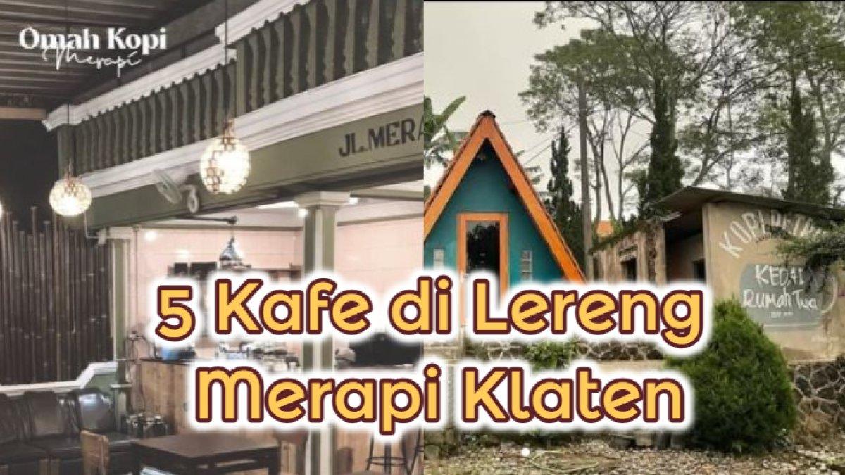 5 Kafe di Lereng Merapi Klaten, Sensasi Menikmati Kopi dengan ...