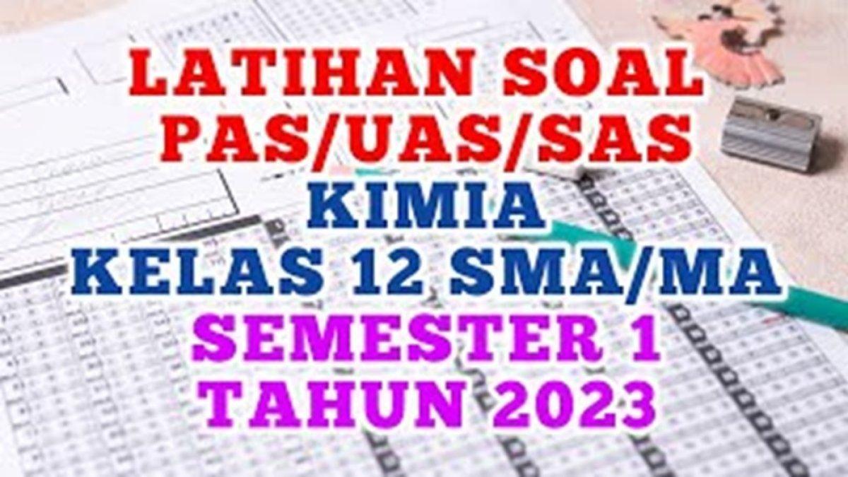 Soal & Kunci Jawaban PAS/UAS Kimia Kelas 12 SMA Semester 1 Tahun 2023 : Senyawa dan Asam Sulfat ...