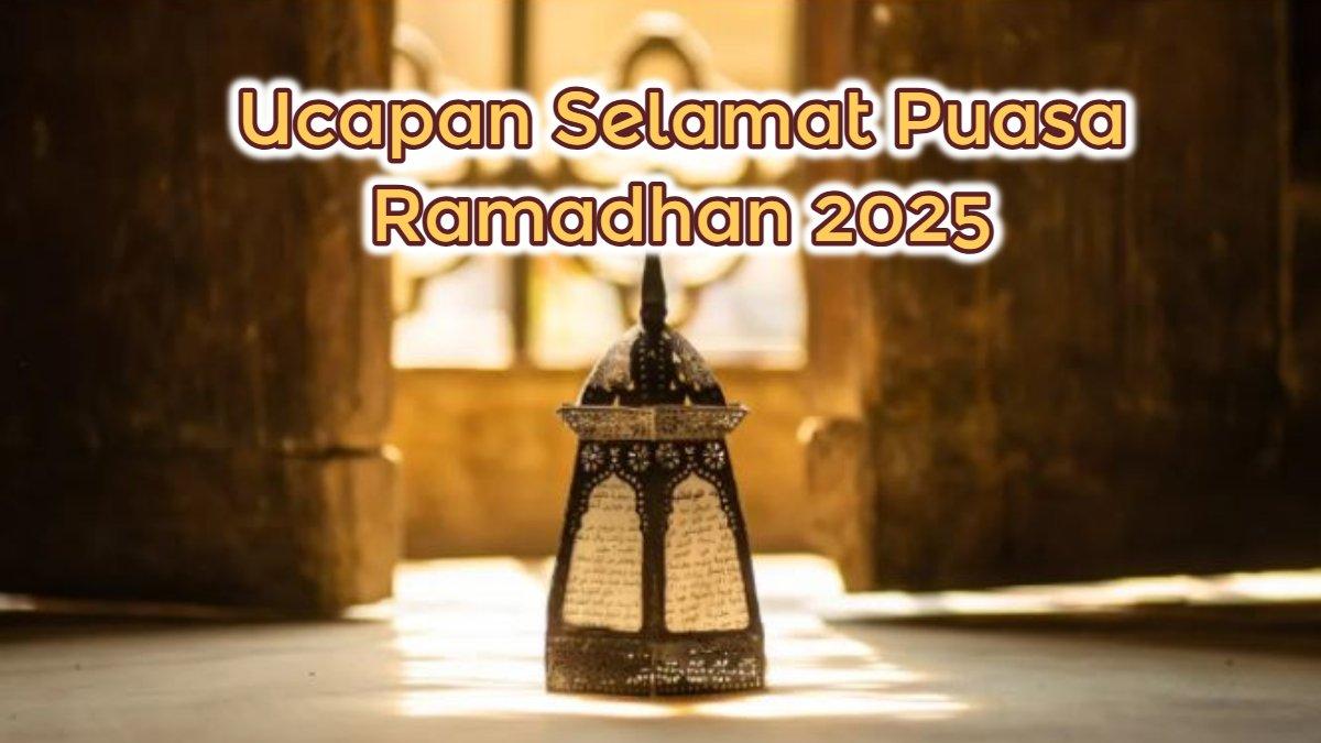20 Ucapan Selamat Puasa Ramadhan 2025 Penuh Doa, Cocok Dibagikan ke Facebook, Instagram ...