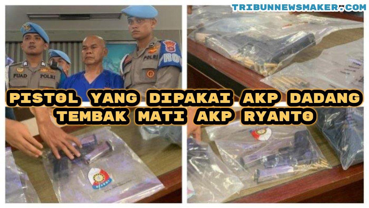 Ini Pistol yang Dipakai AKP Dadang Tembak Mati AKP Ryanto, Kapolda Sumbar Suharyono Terancam ...