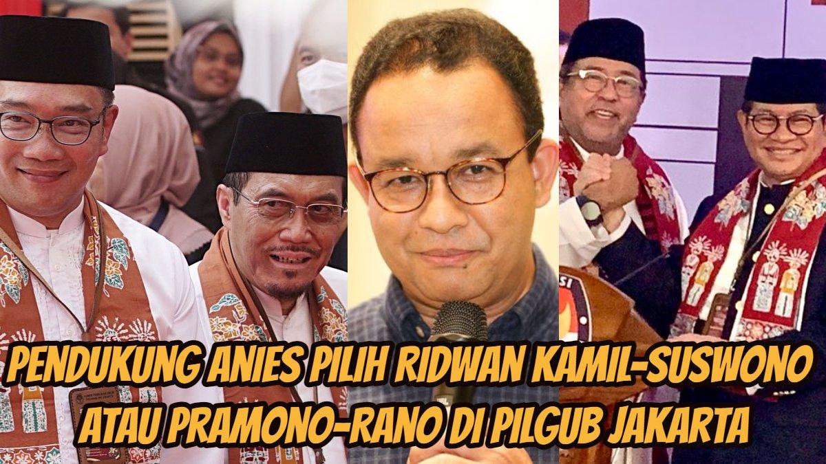 Kebingungan Pilih Ridwan Kamil-Suswono atau Pramono-Rano di Pilgub Jakarta, Pendukung Anies ...