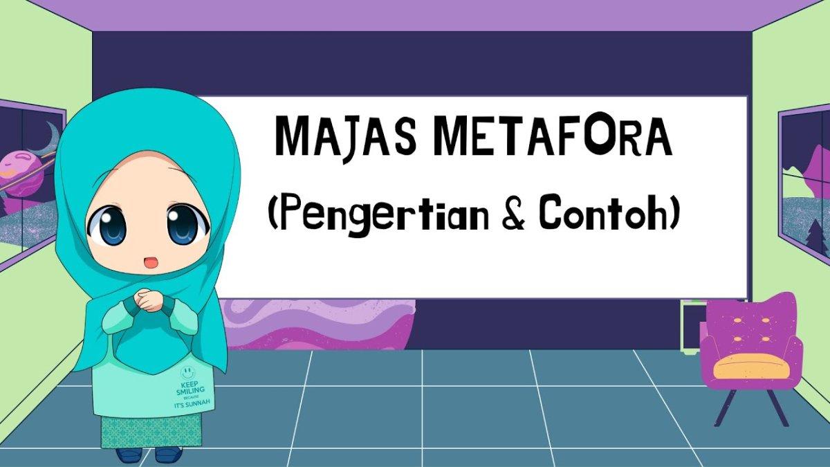 Apa Itu Majas Metafora? Cek Selengkapnya: Materi Bahasa Indonesia Kelas ...