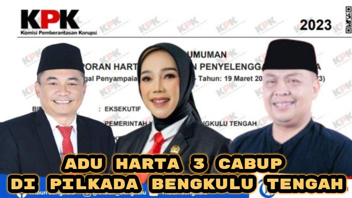 Adu Harta 3 Cabup di Pilkada Bengkulu Tengah 2024, Rachmat vs Evi vs Sri Budiman, Siapa Terkaya ...