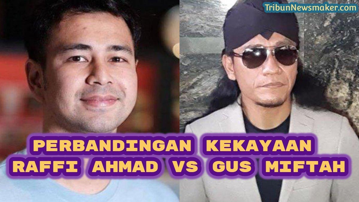 Perbandingan Kekayaan Utusan Khusus Presiden Prabowo, Raffi Ahmad VS Gus Miftah, Siapa Paling ...