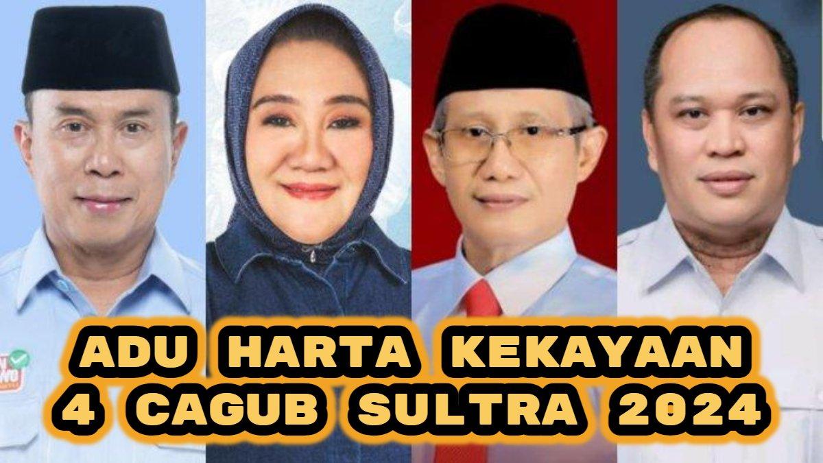 Adu Harta 4 Cagub Sultra 2024, Andi Sumangerukka vs Tina vs Lukman vs Ruksamin, Siapa Paling ...