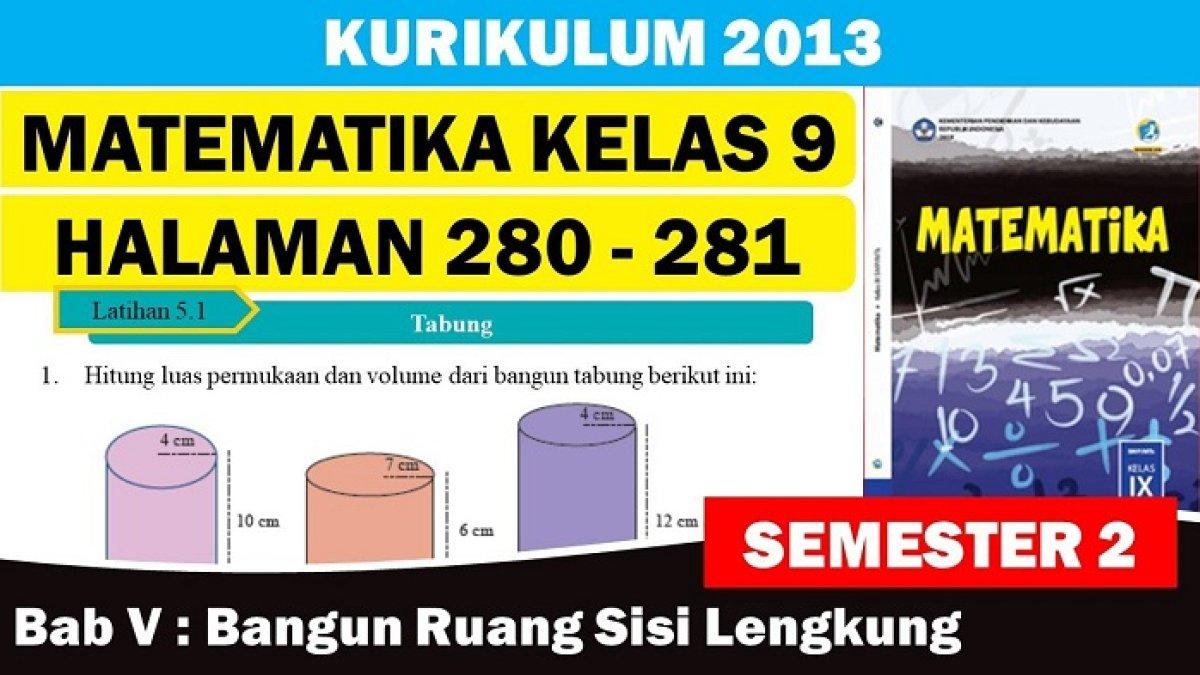Kunci Jawaban Matematika Kelas 9 Halaman 280 281 282 283 : Berapa Luas Permukaan dan Volume ...