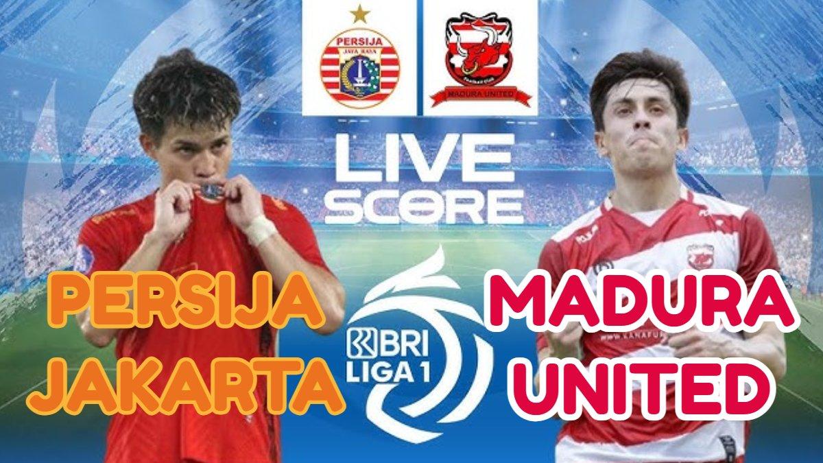 Prediksi Skor & Live Streaming Persija Jakarta vs Madura United Liga 1 2024, Tonton Langsung di ...