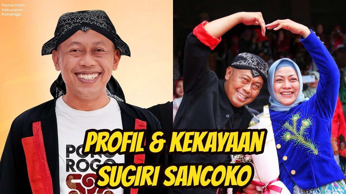 Profil dan Kekayaan Sugiri Sancoko Bupati Terpilih Pilkada Ponorogo 2024, Pernah Jadi Wartawan ...