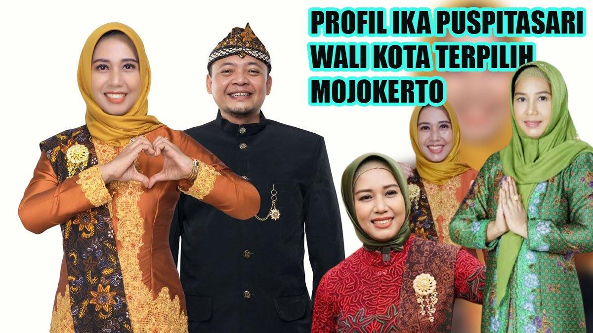 Profil Ika Puspitasari Wali Kota Terpilih di Pilkada Mojokerto 2024, Jadi Pemimpin Wanita ...