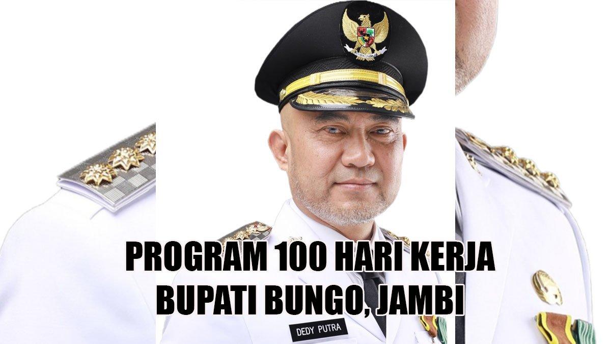 Program 100 Hari Kerja Bupati Bungo Jambi Dedy Putra, Siap Tuntaskan 2 Masalah Genting Ini ...