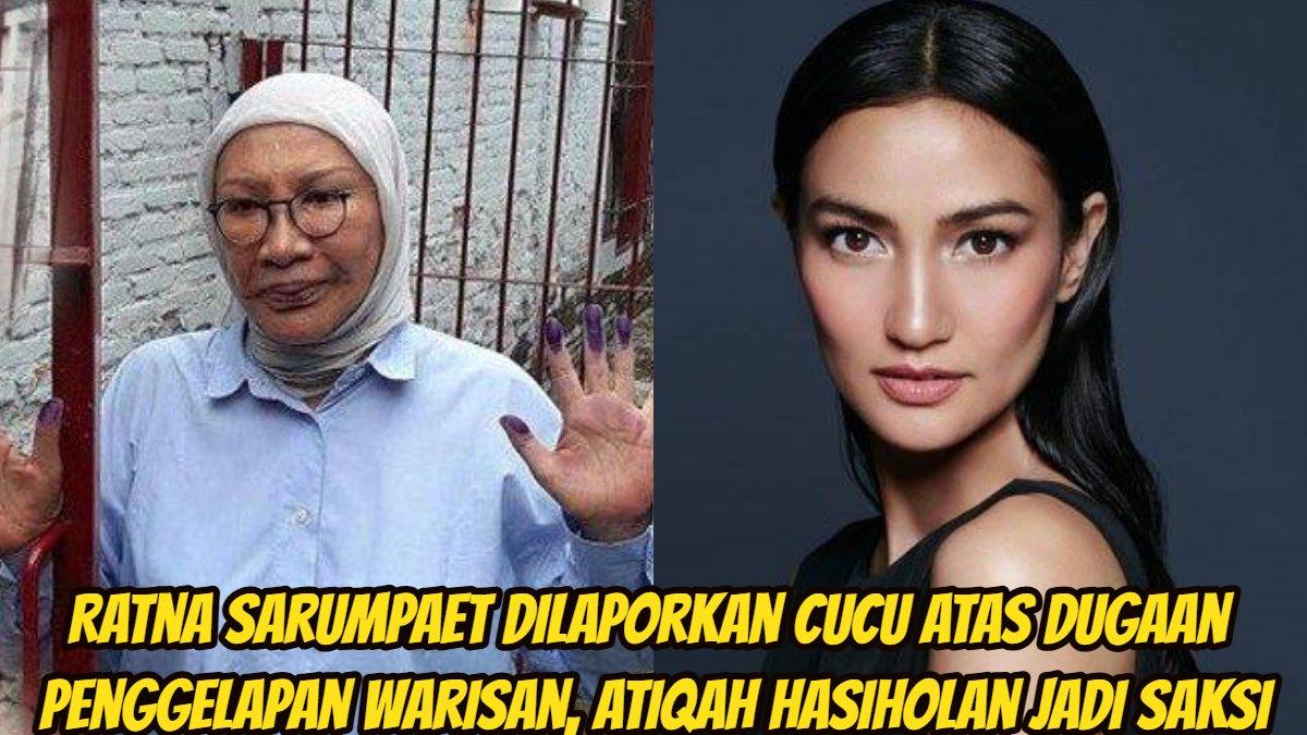 Ratna Sarumpaet Dilaporkan Cucu Sendiri Atas Dugaan Penggelapan Warisan, Atiqah Hasiholan Jadi ...