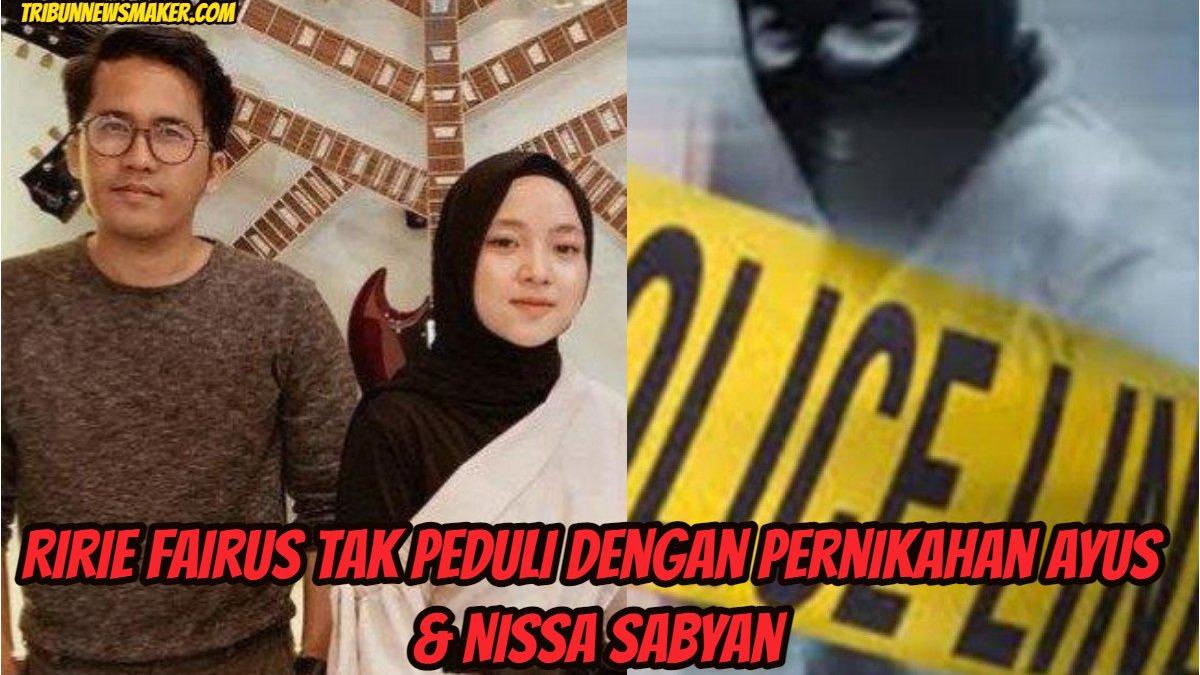 Ririe Fairus Tak Peduli dengan Pernikahan Ayus & Nissa Sabyan, 'Belum Pernah Ketemu Sama Si Itu ...