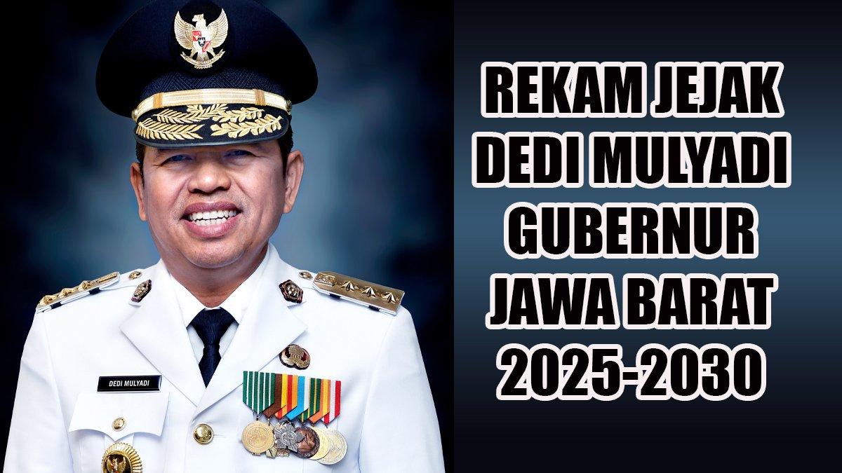 Rekam Jejak Dedi Mulyadi Gubernur Jawa Barat Periode 2025-2030, Pernah Gagal Masuk Militer ...