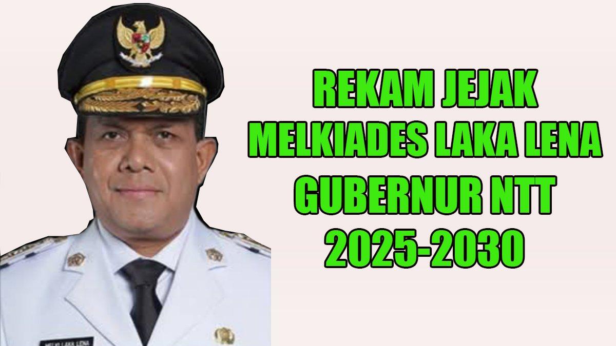 Rekam Jejak Melkiades Laka Lena Gubernur NTT yang dilantik Prabowo, Sempat Bekerja Jadi ...