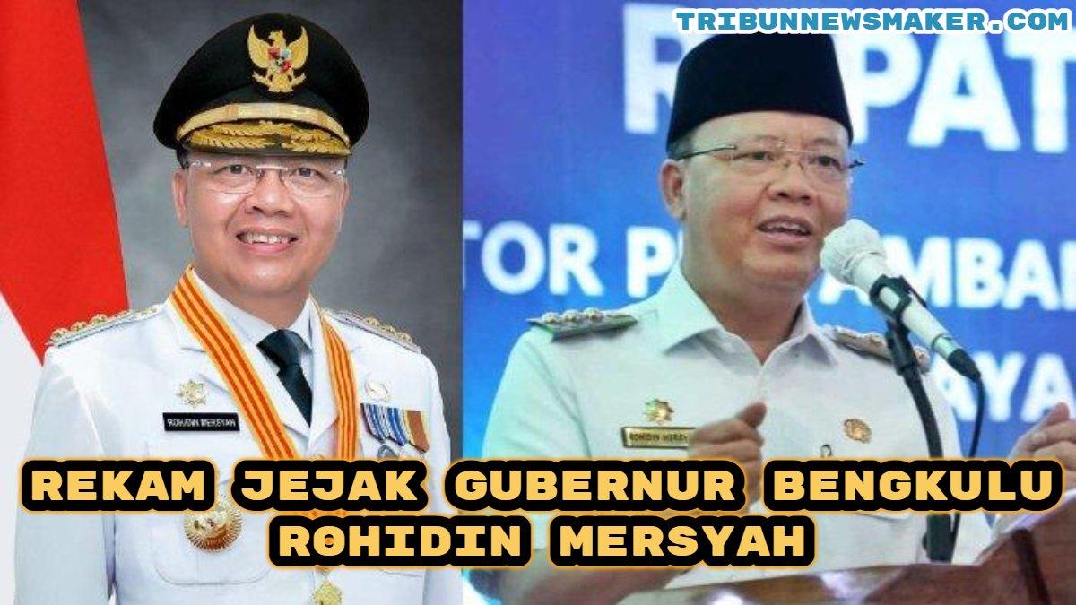 Rekam Jejak Gubernur Bengkulu Rohidin Mersyah, Ternyata Pernah Jadi Wakil Bupati Bengkulu ...