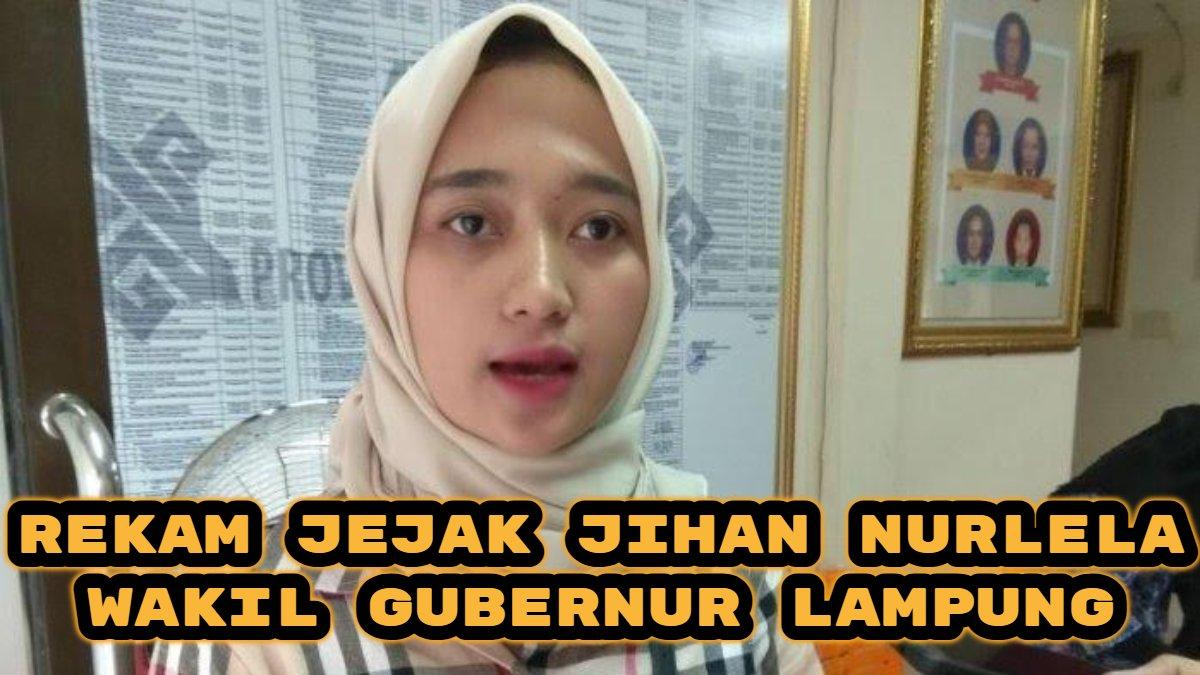Rekam Jejak Jihan Nurlela Wakil Gubernur Lampung yang Dilantik Prabowo Subianto, Dikenal Anak ...