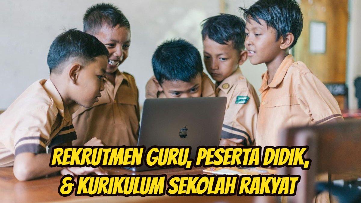 Rekrutmen Guru, Peserta Didik, & Kurikulum Sekolah Rakyat, Perekrutan ...