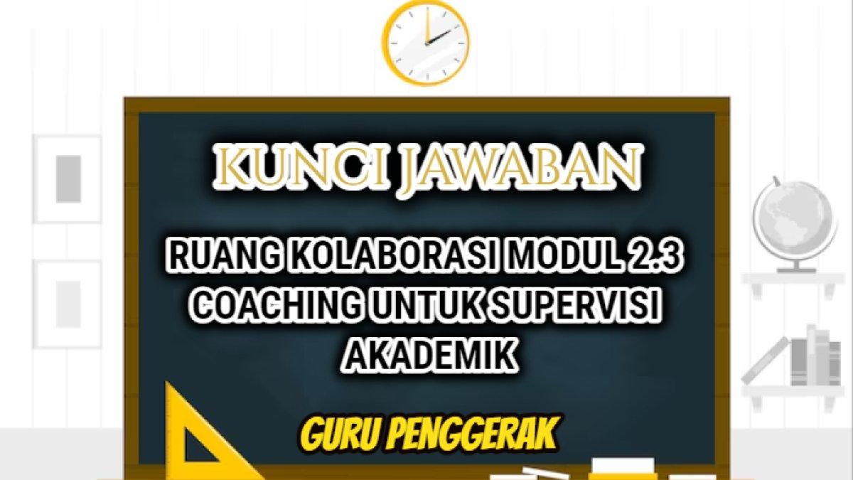 Ruang Kolaborasi Modul 2.3 Coaching untuk Supervisi Akademik, Jawaban Pendidikan Guru Penggerak ...