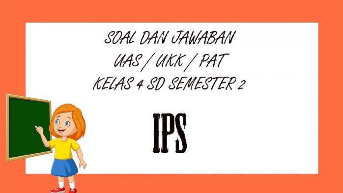 40 Soal & Kunci Jawaban IPS Kelas 4 SD Semester 2: Apa Saja Masalah Sosial Yang Ada Di ...