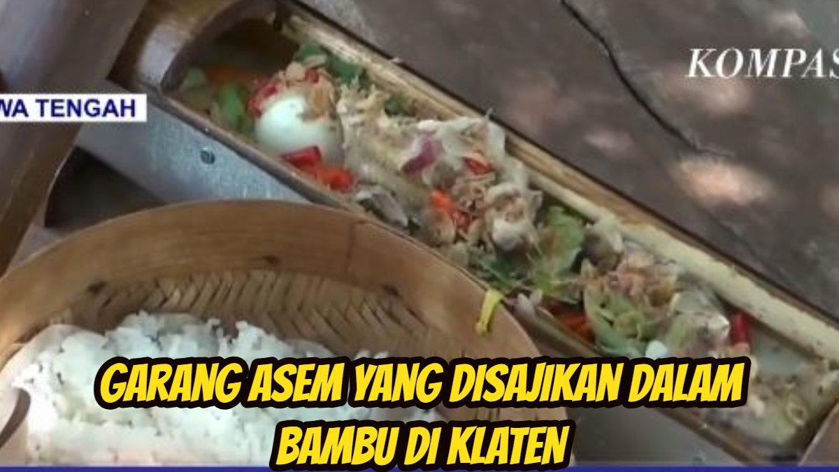 Di Klaten Jateng Ada Garang Asem yang Disajikan di Bambu, Bumbu Jadi ...