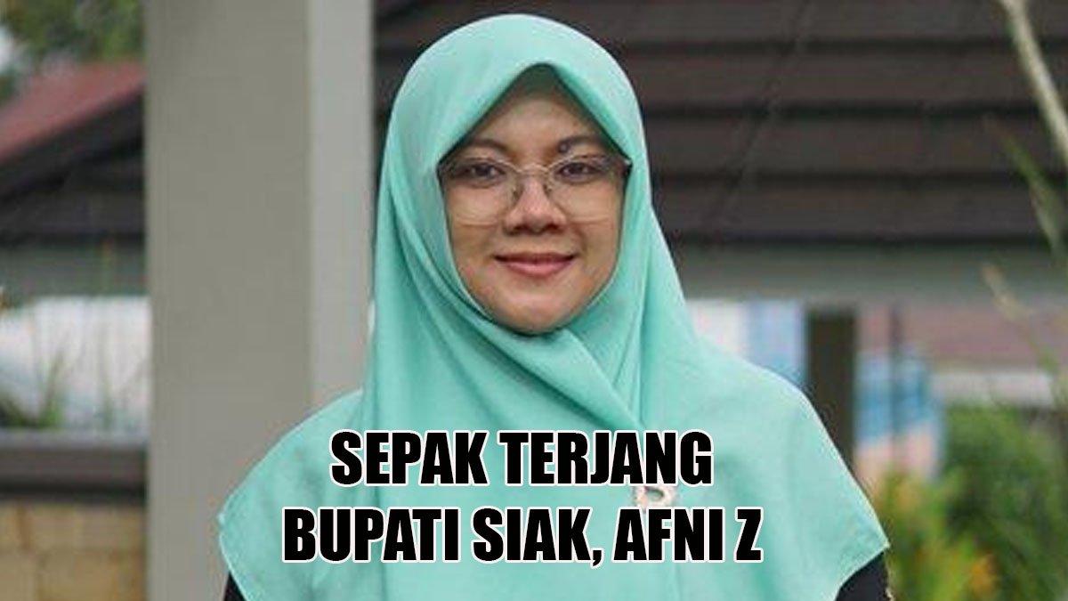 Sepak Terjang Afni Zulkifli Bupati Siak, Anak Penjual Lontong Sayur, Pernah jadi Wartawan, Lulus ...