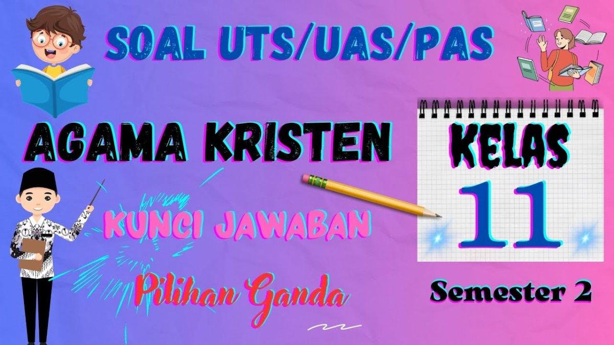 40 Soal Agama Kristen Kelas 11 Ujian Semester 1: Apa Contoh Lembaga Pendidikan Formal ...
