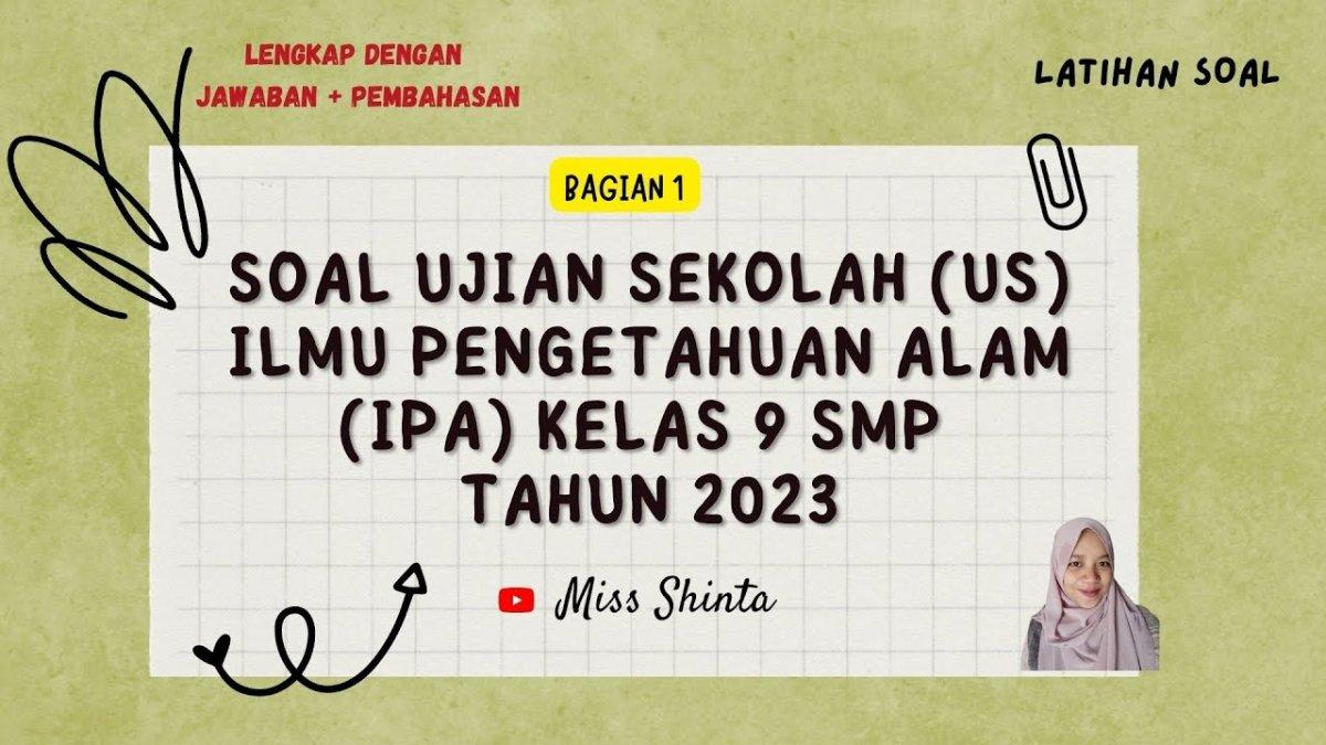 Kunci Jawaban dan Soal Ujian IPA Kelas 9 Tahun 2023: Siapa Tokoh Pelopor Ilmu Genetika ...