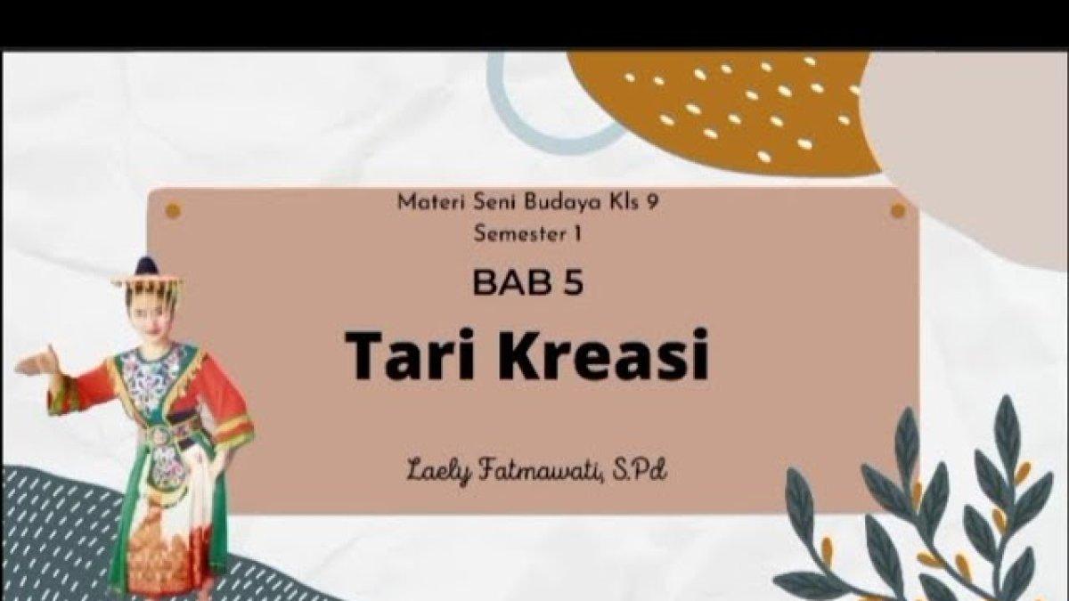 Kunci Jawaban Seni Budaya Kelas 9 SMP Halaman 77 K13: Apa itu Tarian Kreasi? - Tribunnewsmaker.com