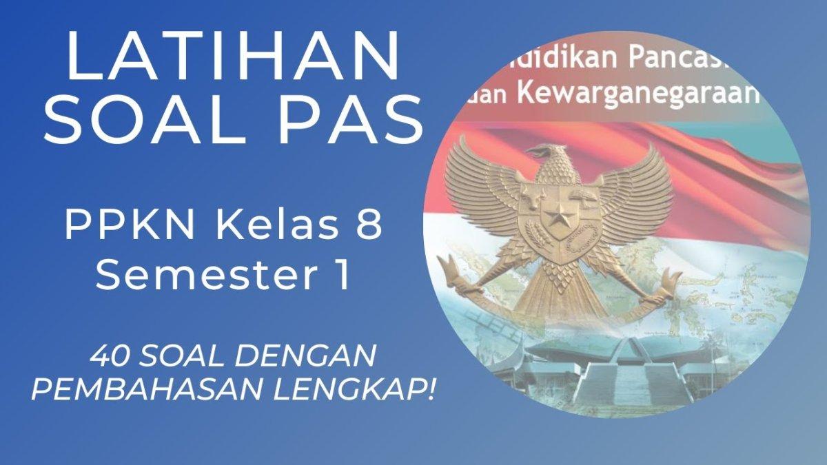 Soal Ujian dan Kunci Jawaban UAS PKN Kelas 8 Semester 2: Siapa yang ...