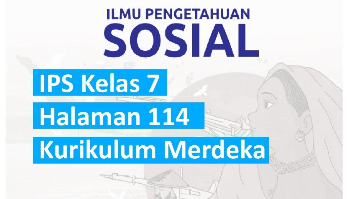 Soal & Kunci Jawaban IPS Kelas 7 SMP Halaman 114 Kurikulum Merdeka, Ketersediaan Sumber Daya ...