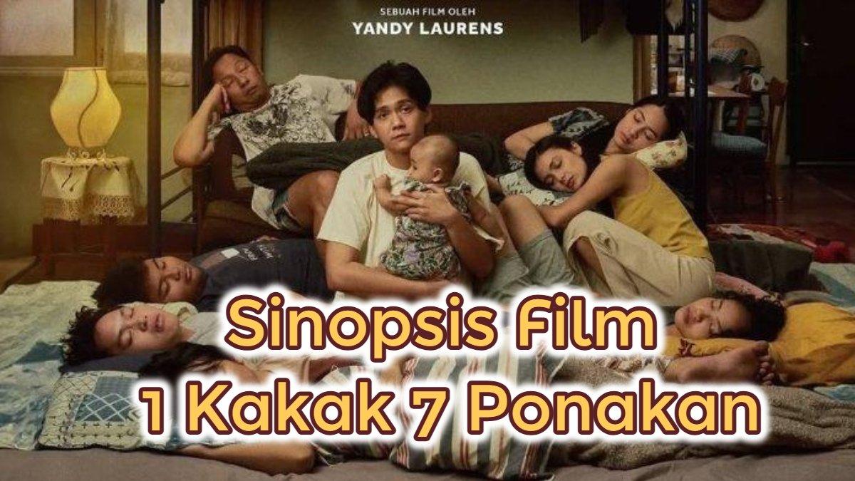 Sinopsis Film 1 Kakak 7 Ponakan, Sudah Tayang di Bioskop, Dibintangi Chicco Kurniawan hingga ...