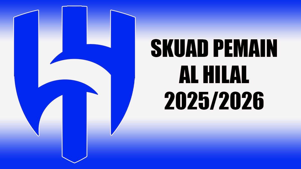 Skuad Pemain Al Hilal 2025/2026 vs Man City di Piala Dunia Klub 2025 ...