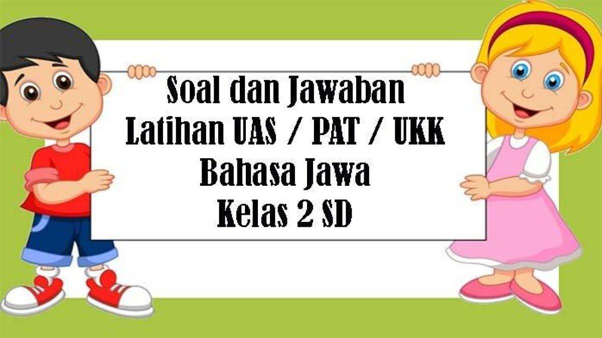 30 Soal & Kunci Jawaban Bahasa Jawa Kelas 2 SD Semester 2: Kang Diarani ... 30 Soal & Kunci Jawaban Bahasa Jawa Kelas 2 SD Semester 2: Kang Diarani ...