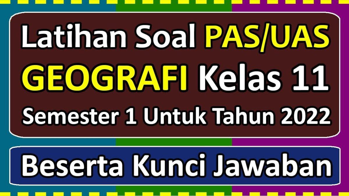 Soal & Kunci Jawaban PAS Geografi Kelas 11 SMA Semester 1 Tahun 2023 : Sumber Daya Alam ...