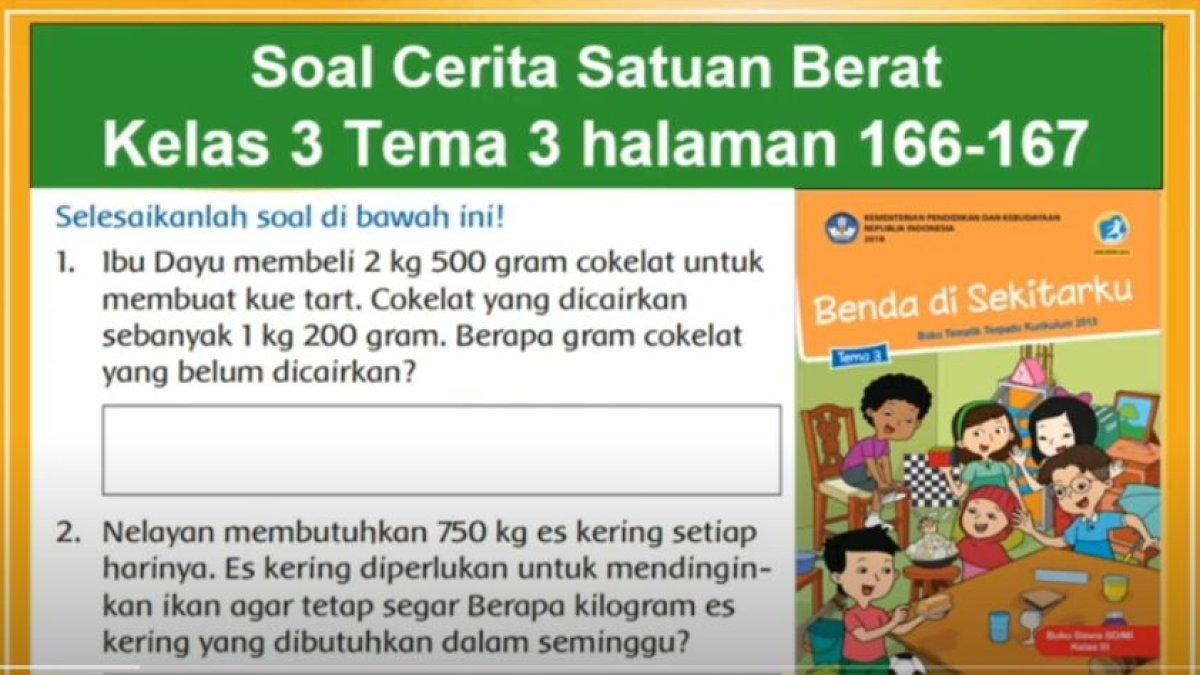 Soal & Kunci Jawaban Tema 3 Kelas 3 SD Halaman 166 167 Subtema 3 Pembelajaran 5: Hitung Satuan ...