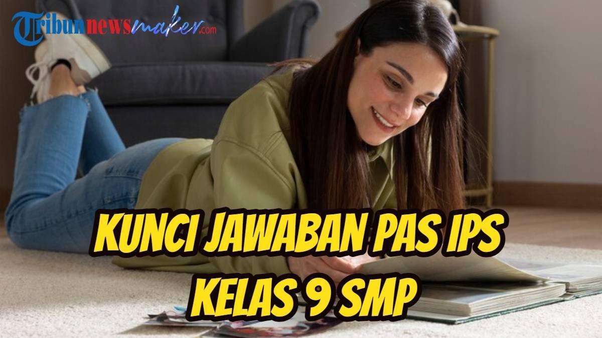 Keuntungan Mengirimkan Tenaga Kerja Indonesia ke Luar Negeri, 25+ Kunci Jawaban PAS IPS Kelas 9 ...
