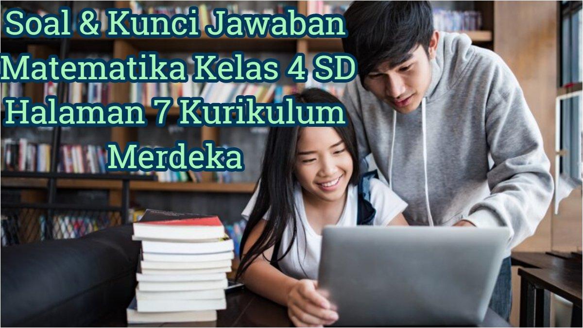 Soal & Kunci Jawaban Matematika Kelas 4 SD Halaman 7 Kurikulum Merdeka, Bilangan Cacah Besar ...