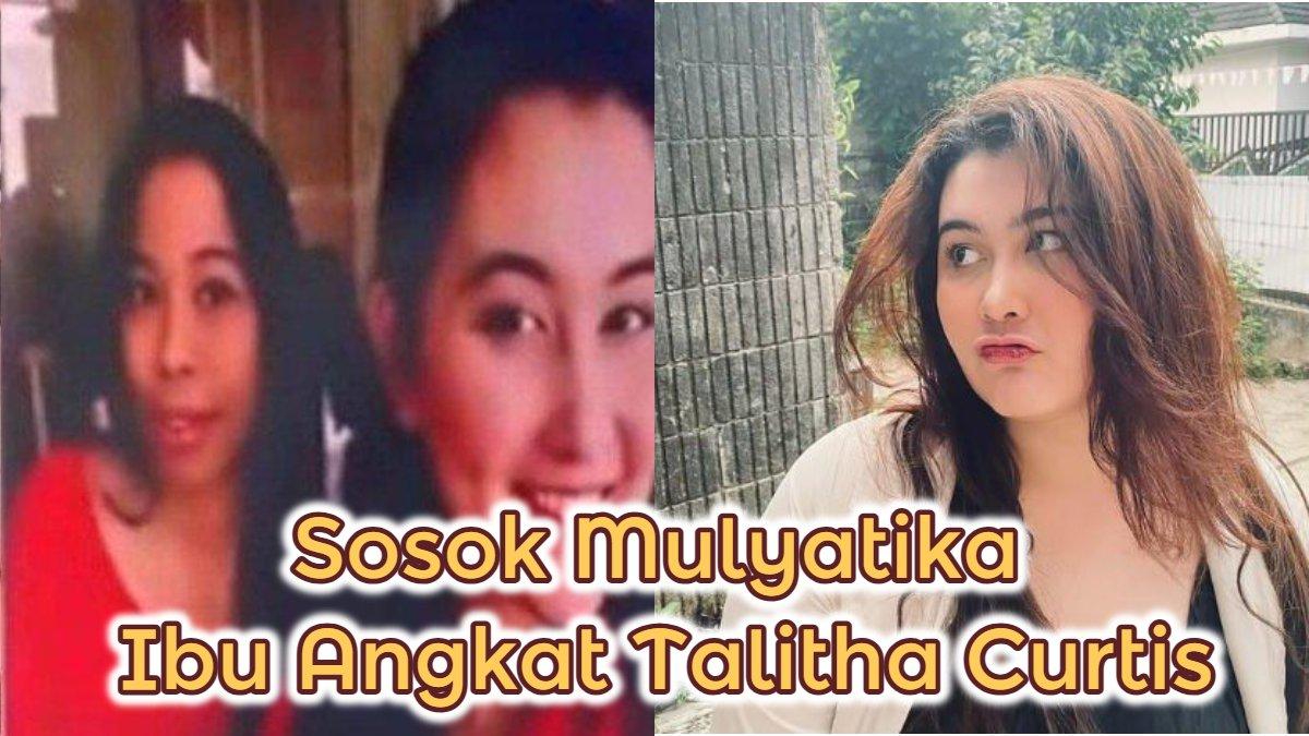 Sosok Mulyatika Curtis Ibu Angkat Talitha Curtis, Marah Anaknya Viral ...