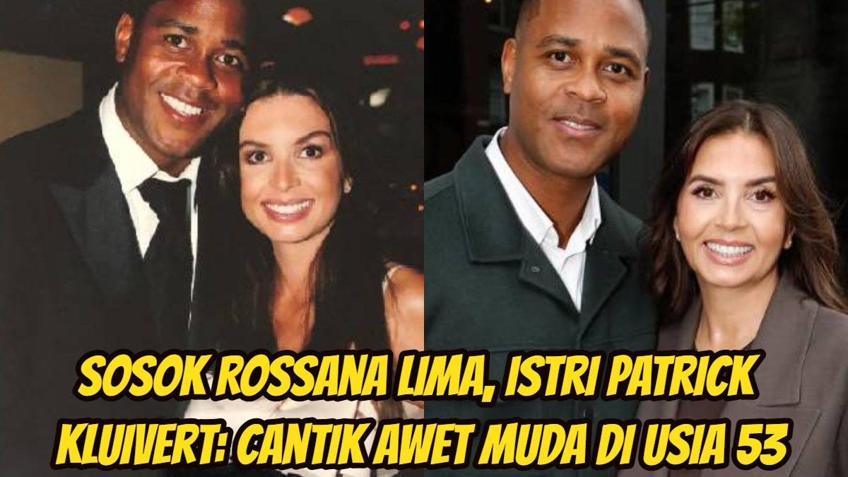 Sosok Rossana Lima, Istri Kedua Patrick Kluivert: Cantik Awet Muda di Usia 53, Punya Pekerjaan ...