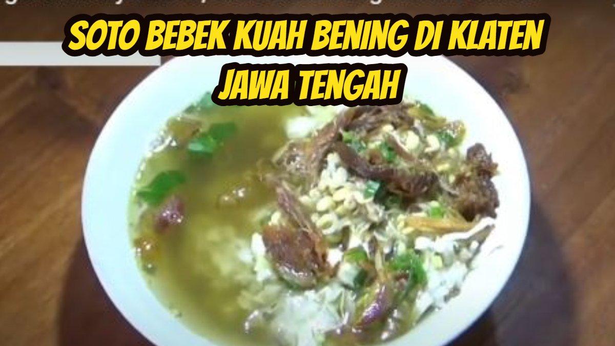 Di Klaten Jateng, Ada Soto Bebek Kuah Bening, Tidak Amis & Sedikit ...