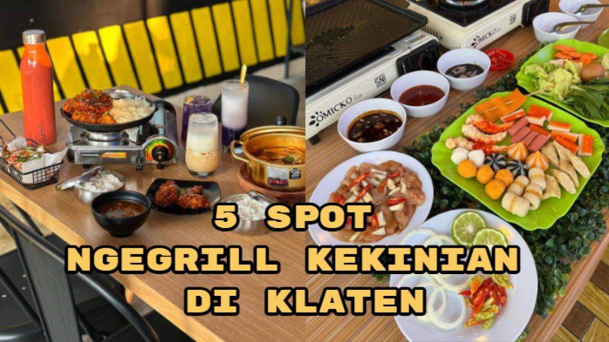 5 Rekomendasi Warung Grill Kekinian di Klaten, Momen Seru Makan dan ...