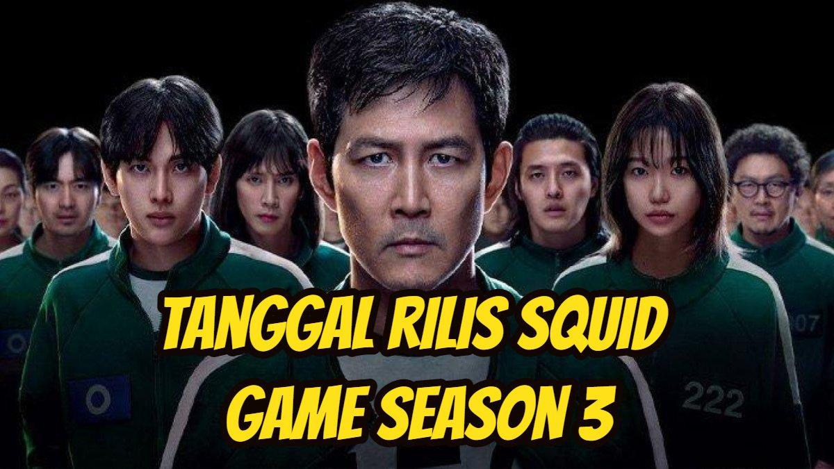 Jadwal Terbaru Squid Game Season 3, Tak Jadi Mei 2025, Sutradara Bocorkan Tanggal Rilis Teranyar ...