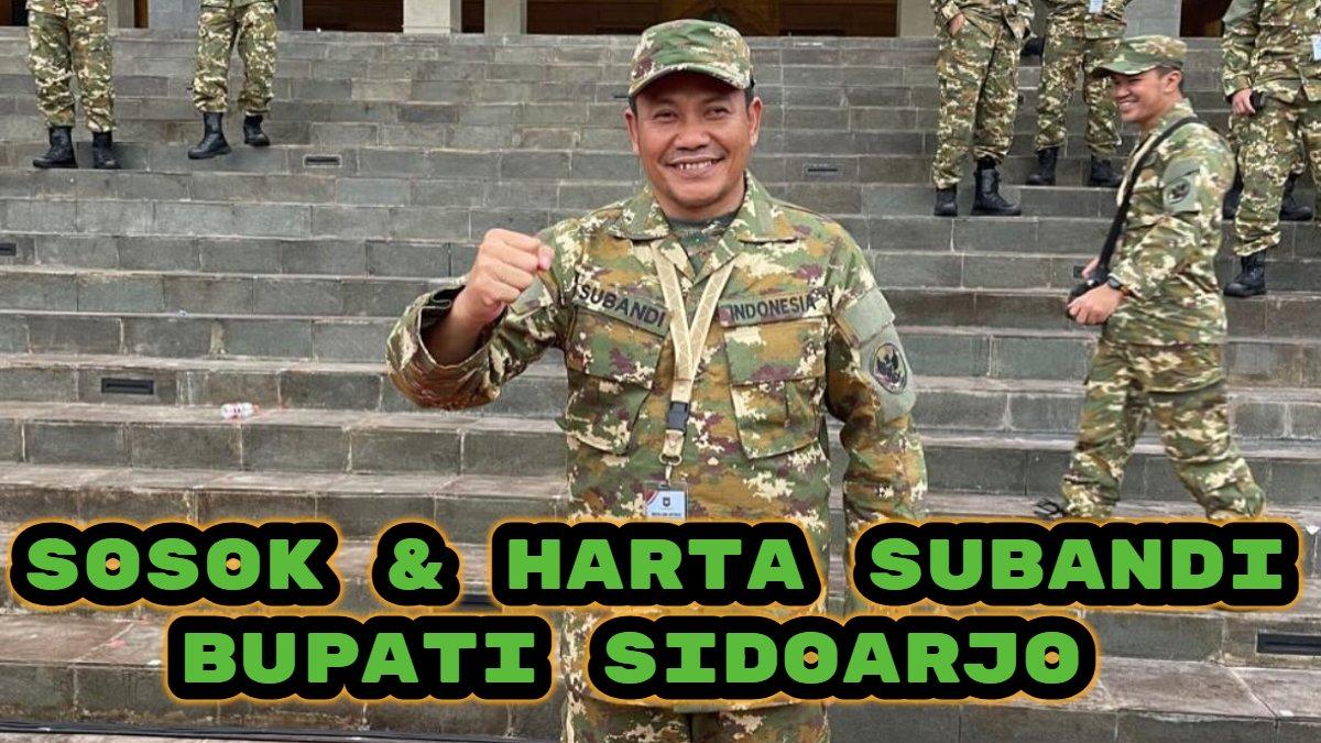 Sosok & Harta Subandi Bupati Sidoarjo Dilantik Prabowo, Kekayaan Rp 80 ...